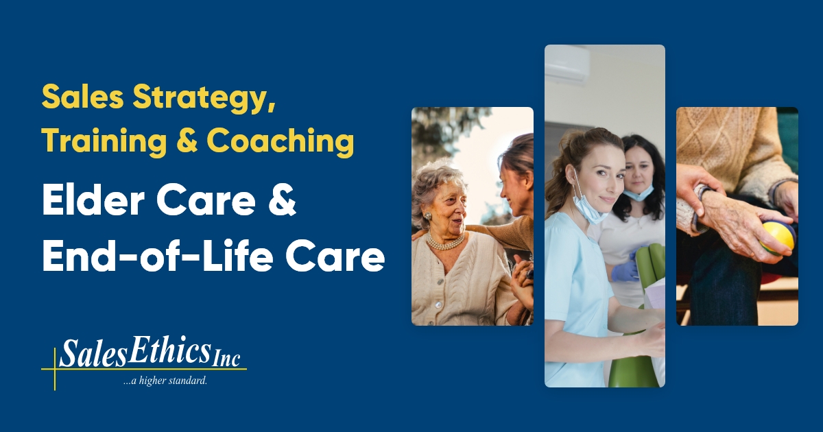 Hospice, Elder Care, End of Life Sales Training & Coaching