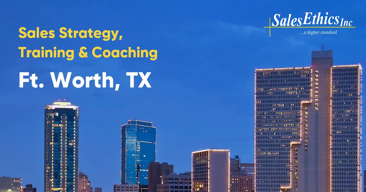 Ft. Worth, TX Sales Training, Sales Coaching | SalesEthics