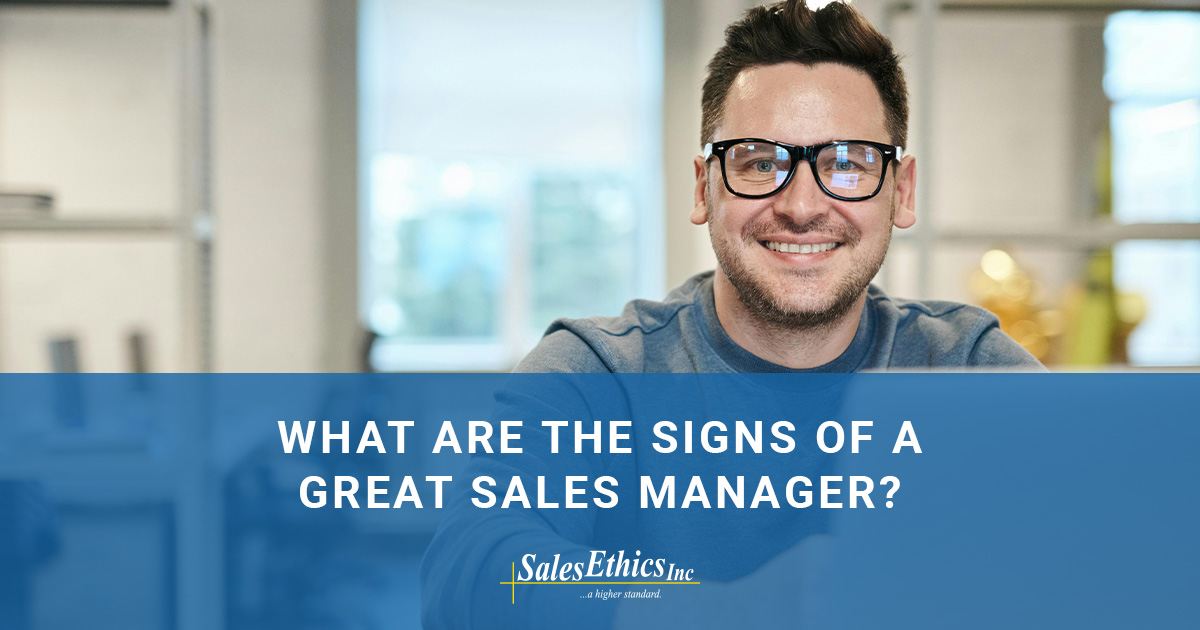 What Are the Signs of a Great Sales Manager? | SalesEthics