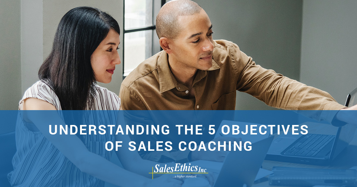 Understanding the 5 Objectives of Sales Coaching | SalesEthics